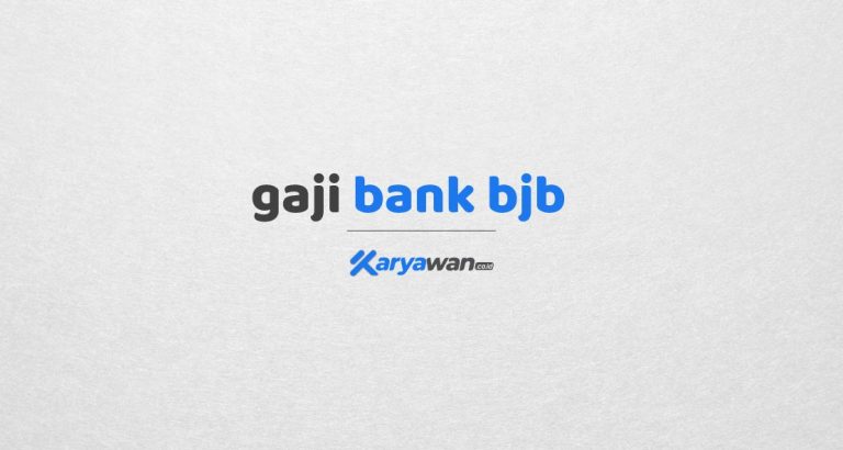 Gaji Pegawai Bank BJB Jawa Barat Semua Jabatan 2020 - Karyawan.co.id