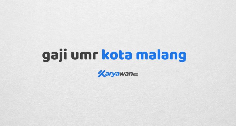 Gaji UMR Malang & Gaji UMK Malang Tahun 2021 Gaji UMR Malang & Gaji UMK Malang Tahun 2021